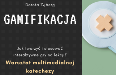 GAMIFIKACJA. Jak tworzyć i stosować interaktywne gry na lekcji?